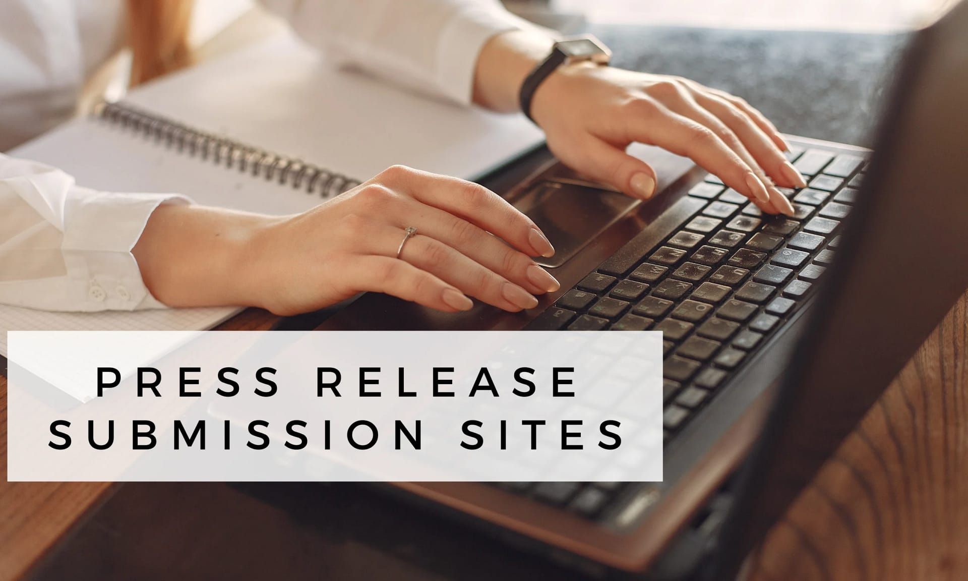 60+ Press Release Sites 2022 - Advantages, Types & Importance