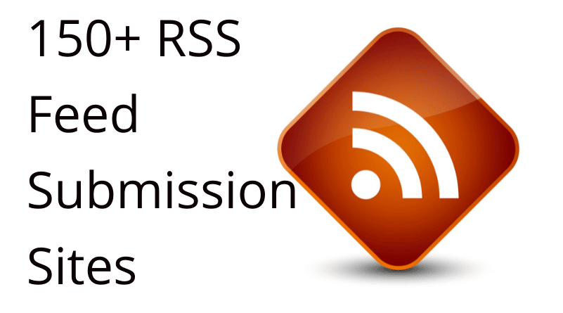 150+ RSS Feed Submission Sites | How RSS Feed Works